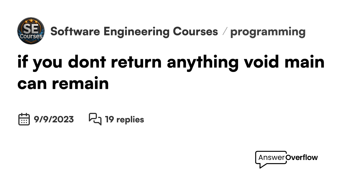 If You Dont Return Anything Void Main Can Remain Software Engineering Courses Secourses