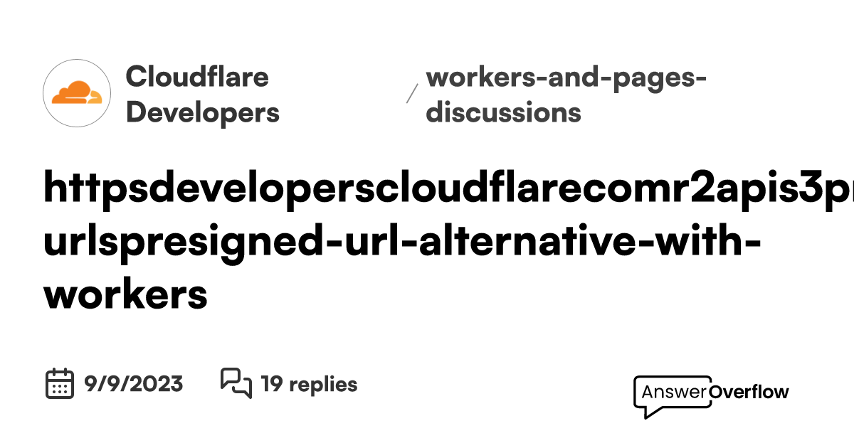 https://developers.cloudflare.com/r2/api/s3/presigned-urls/#presigned-url-alternative-with ...