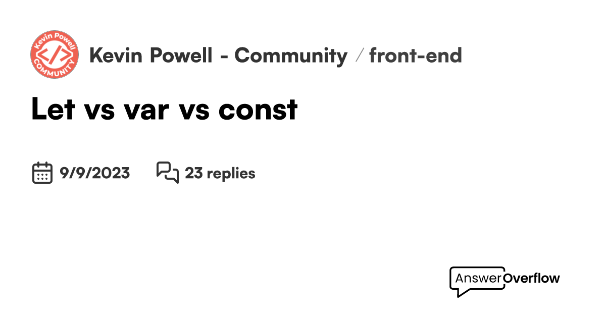 Let vs var vs const - Kevin Powell - Community