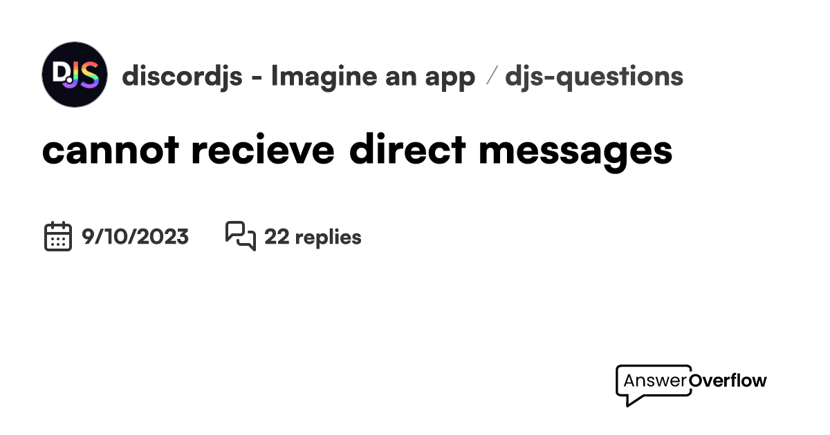 cannot recieve direct messages - discord.js - Imagine an app