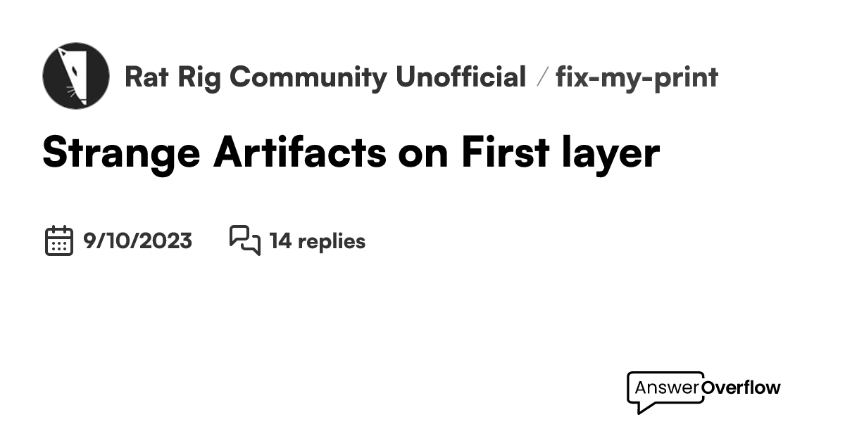 Strange Artifacts on First layer - Rat Rig Community [Unofficial]