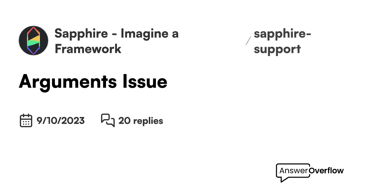 Arguments Issue - Sapphire - Imagine a Framework
