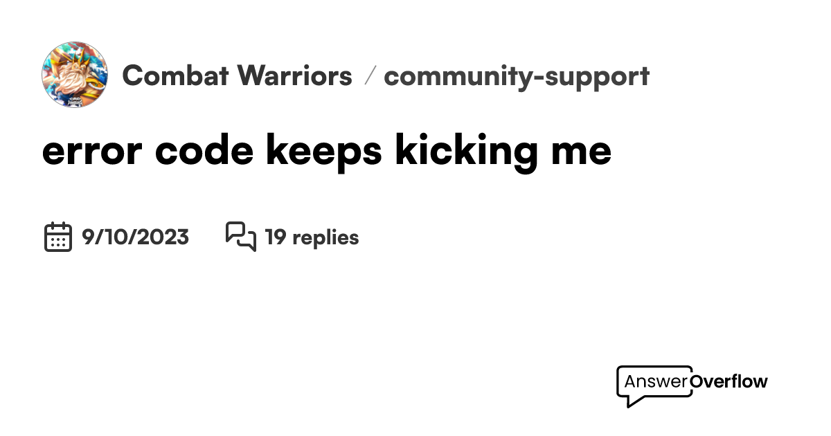 error code keeps kicking me - Combat Warriors