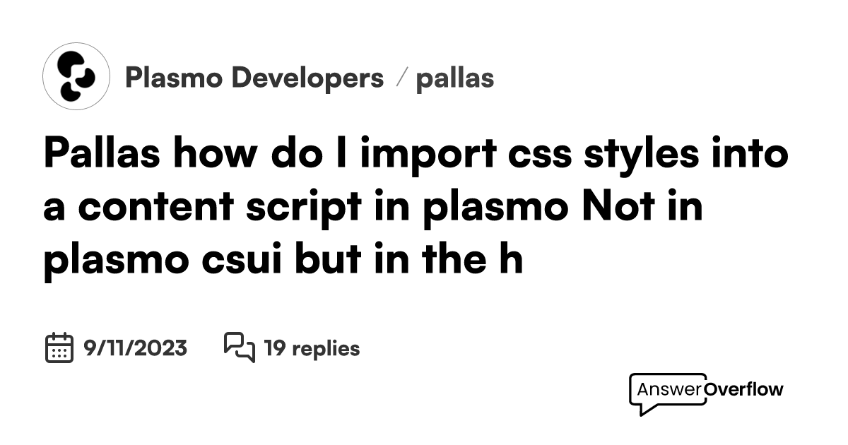 Pallas How Do I Import Css Styles Into A Content Script In Plasmo Not