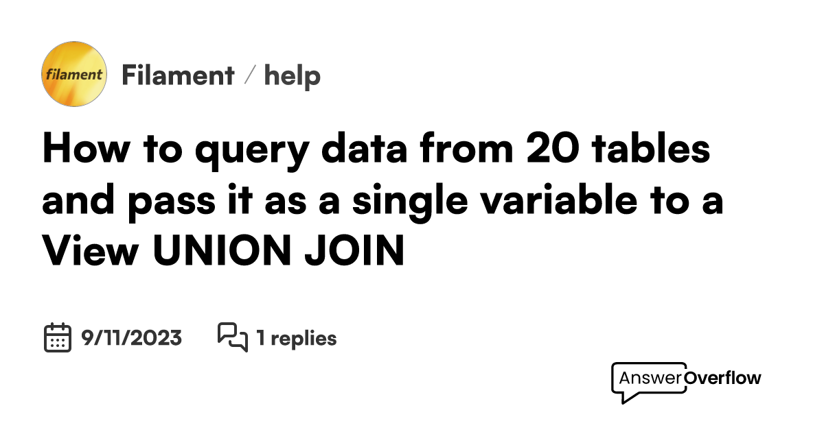 How to query data from 20+ tables and pass it as a single variable to a View: UNION? JOIN ...