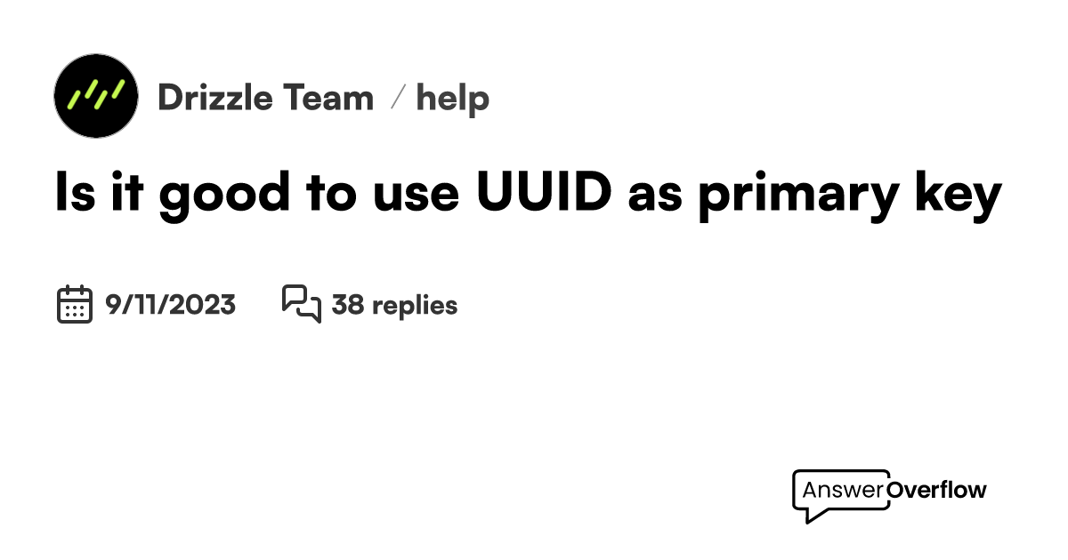 Is it good to use UUID as primary key ? - Drizzle Team