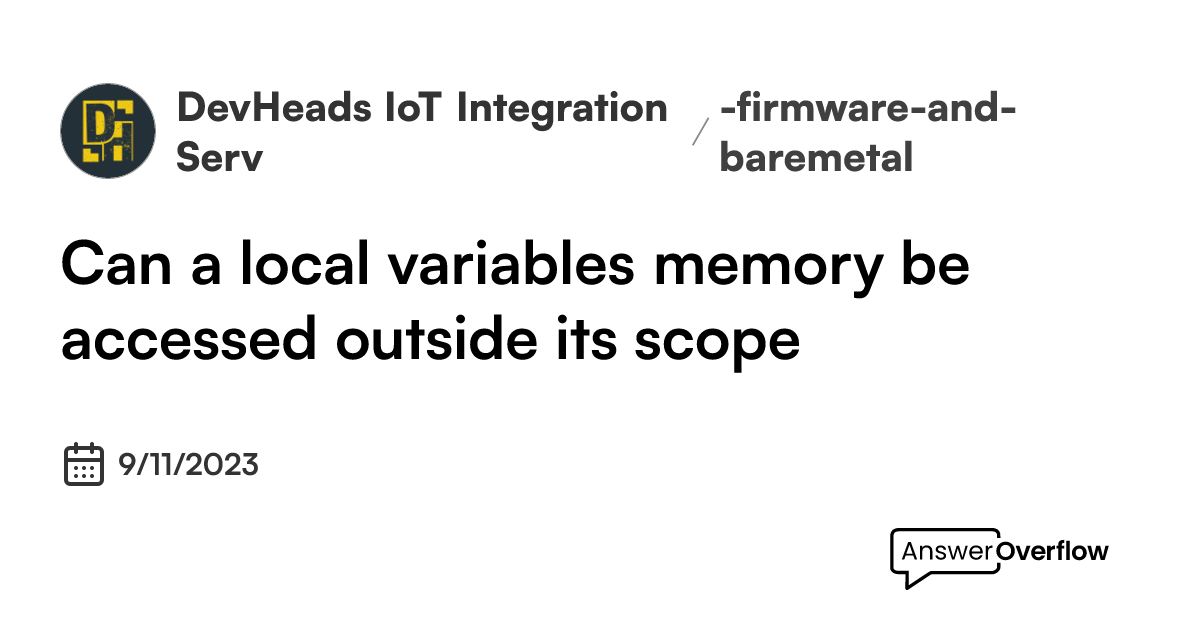 Can a local variable's memory be accessed outside its scope? - DevHeads IoT Integration Server