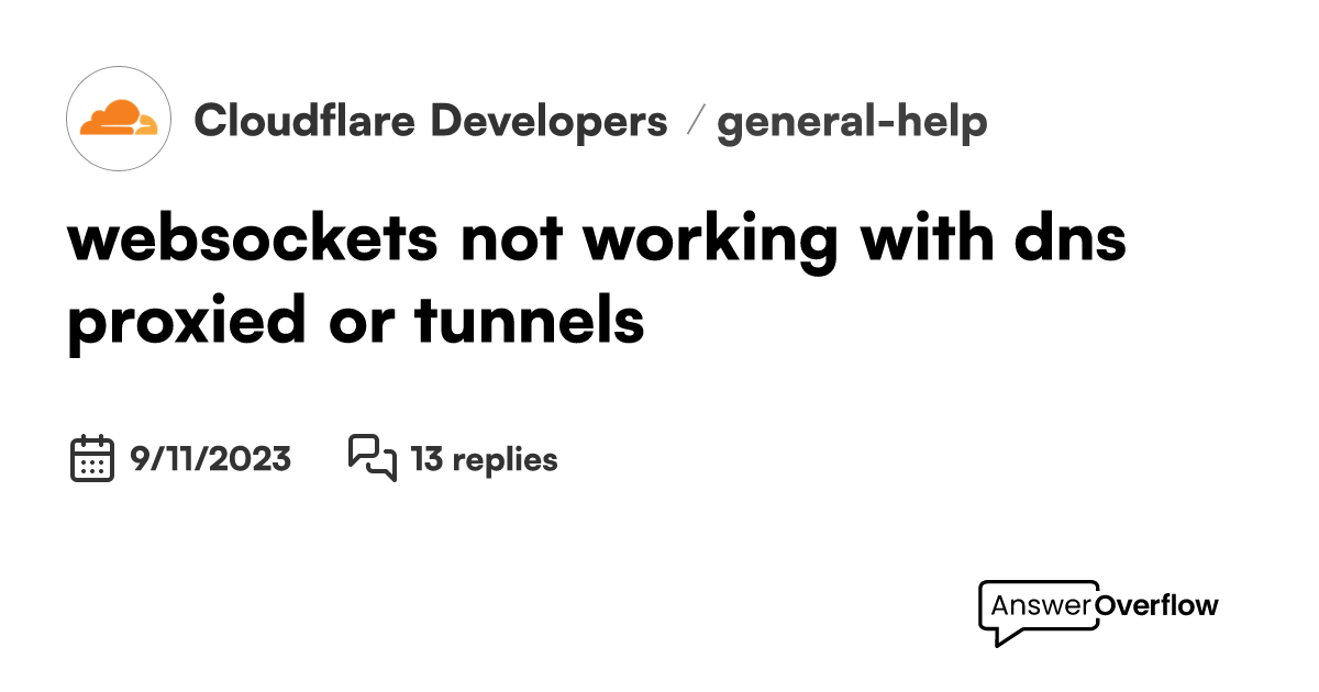 Websockets Not Working With Dns Proxied Or Tunnels Cloudflare Developers