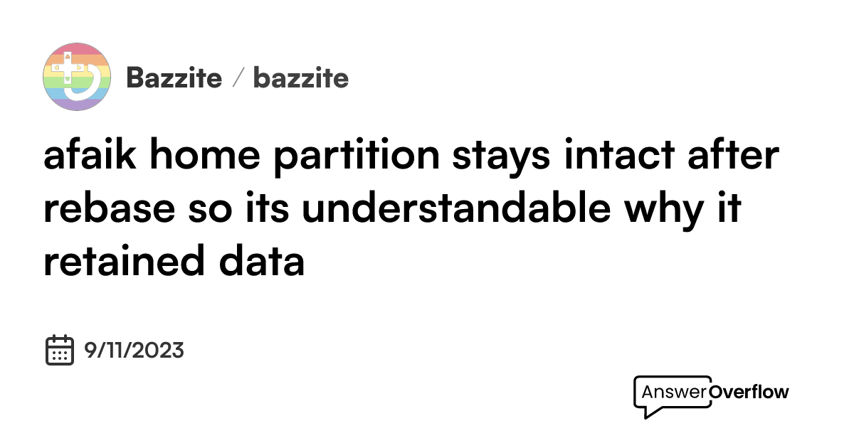 afaik, home partition stays intact after rebase, so it's understandable ...