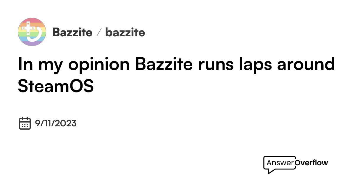 In my opinion, Bazzite runs laps around SteamOS - Universal Blue