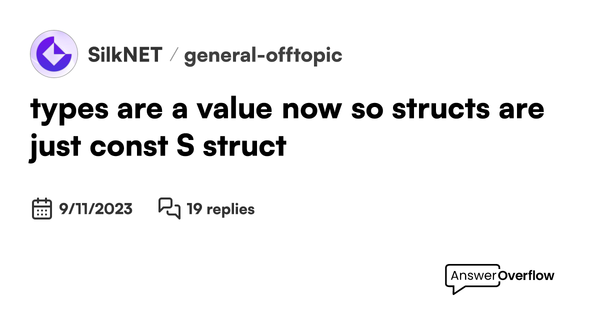 types are a value now, so structs are just `const S = struct { ... }` - Silk.NET