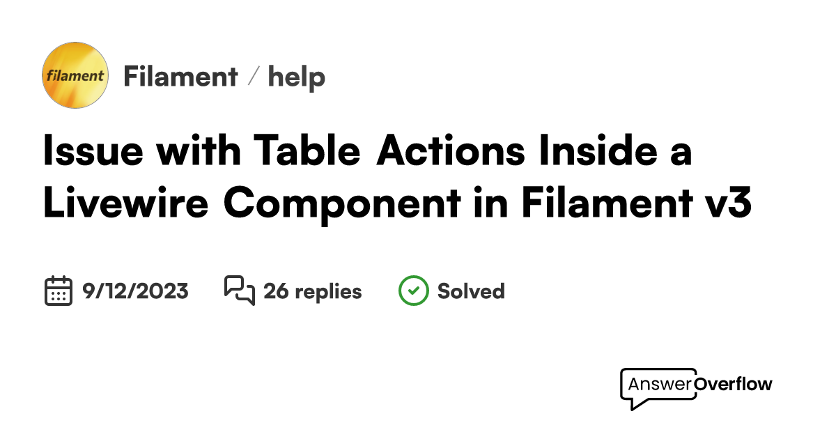 Issue with Table Actions Inside a Livewire Component in Filament v3 - Filament