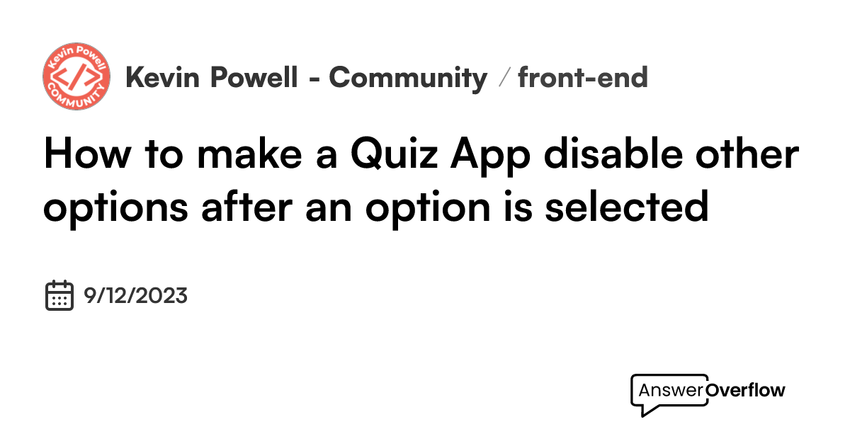 How to make a Quiz App disable other options after an option is selected? - Kevin Powell - Community