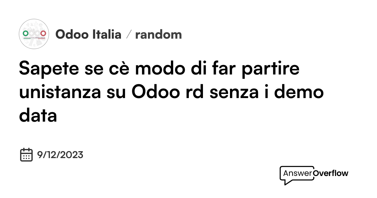 Sapete se c'è modo di far partire un'istanza su Odoo r&d senza i demo ...