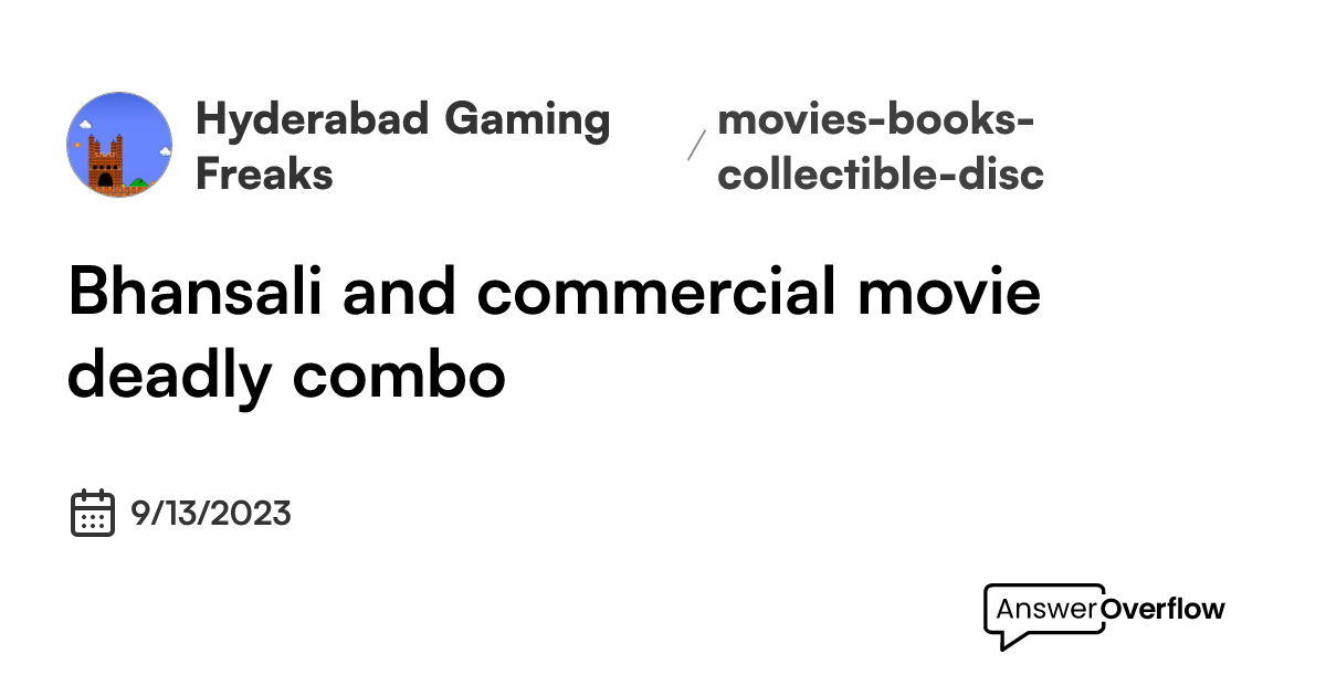 Bhansali and commercial movie deadly combo - Hyderabad Gaming Freaks!🎮🇮🇳
