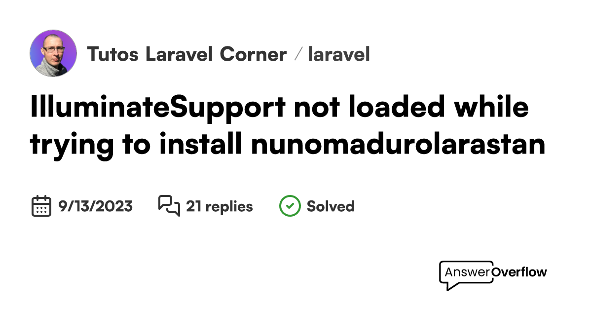 Illuminate/Support not loaded while trying to install nunomaduro/larastan - Tuto's Laravel Corner