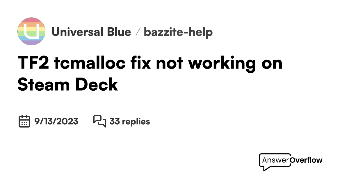 TF2 tcmalloc fix not working on Steam Deck - Universal Blue