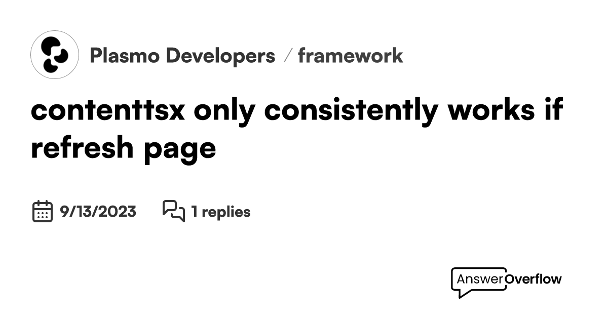 content.tsx only consistently works if refresh page - 🧩 Plasmo Developers