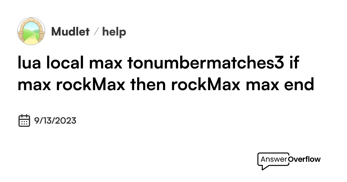 ```lua local max = tonumber(matches[3]) if max > rockMax then rockMax ...