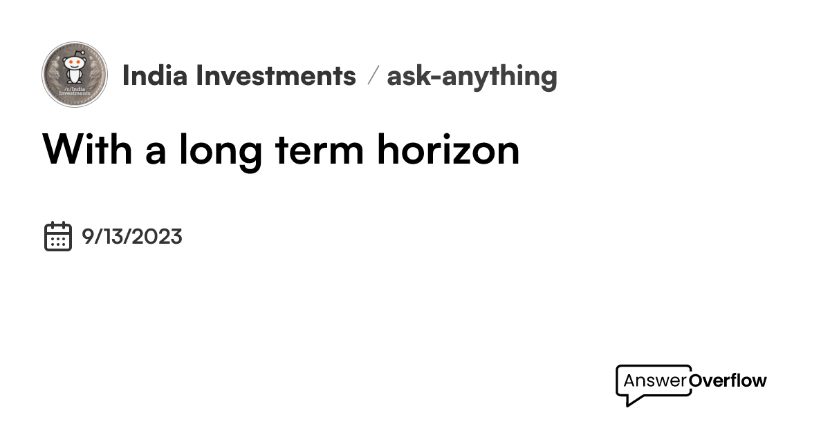 With a long term horizon - India Investments