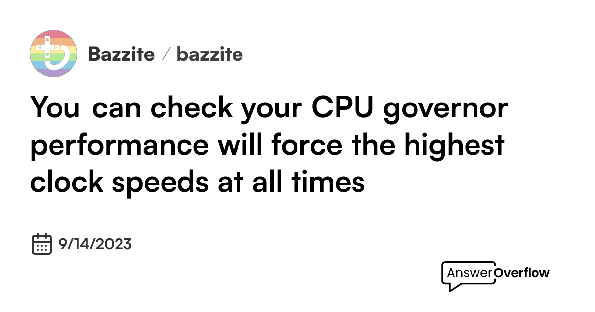 You can check your CPU governor, performance will force the highest ...