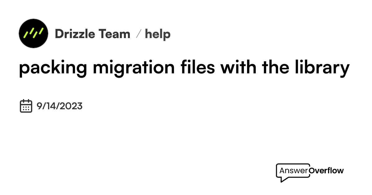 packing migration files with the library - Drizzle Team