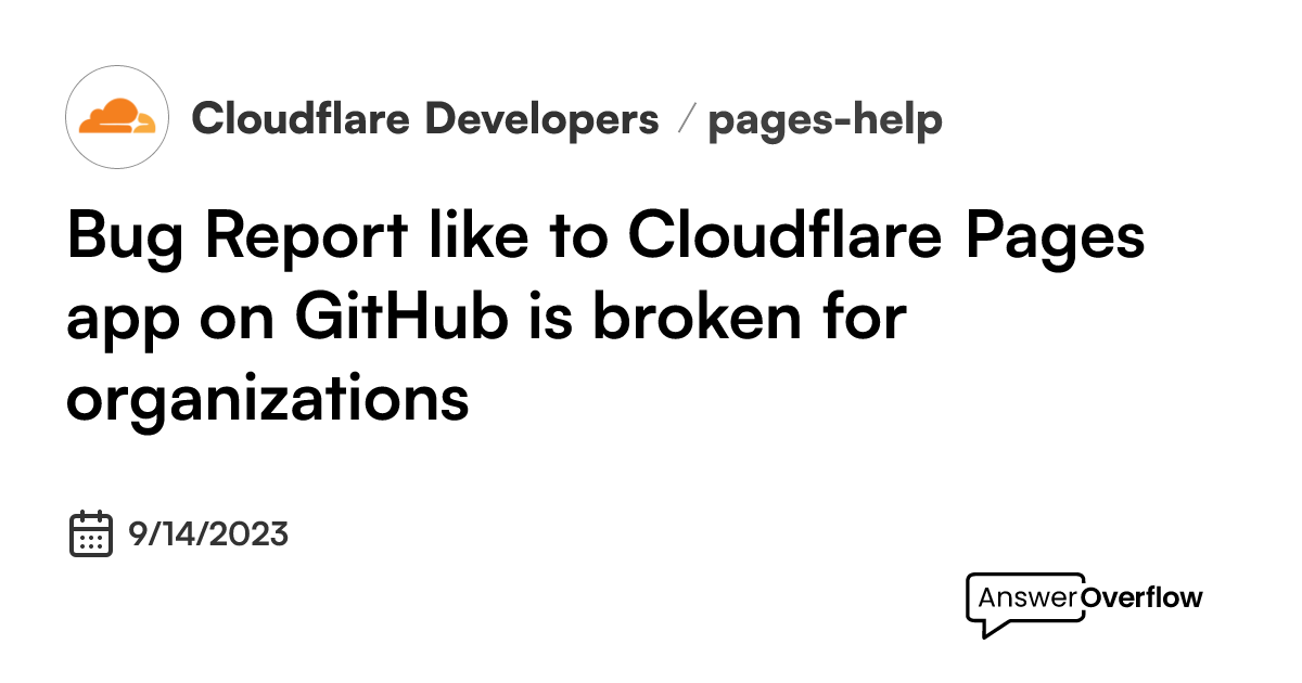 Bug Report: like to Cloudflare Pages app on GitHub is broken for organizations - Cloudflare ...