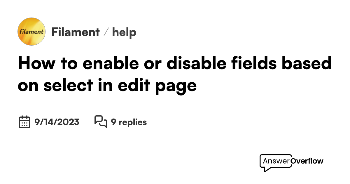 How to enable or disable fields based on select in edit page ? - Filament