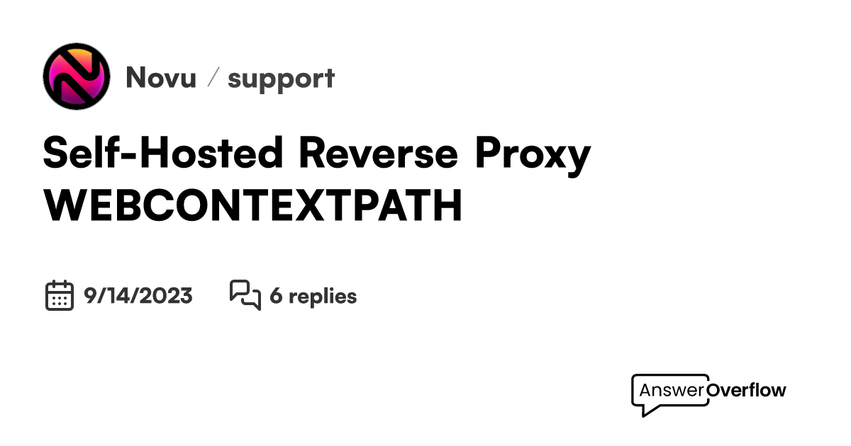 Self-Hosted Reverse Proxy WEB_CONTEXT_PATH - Novu