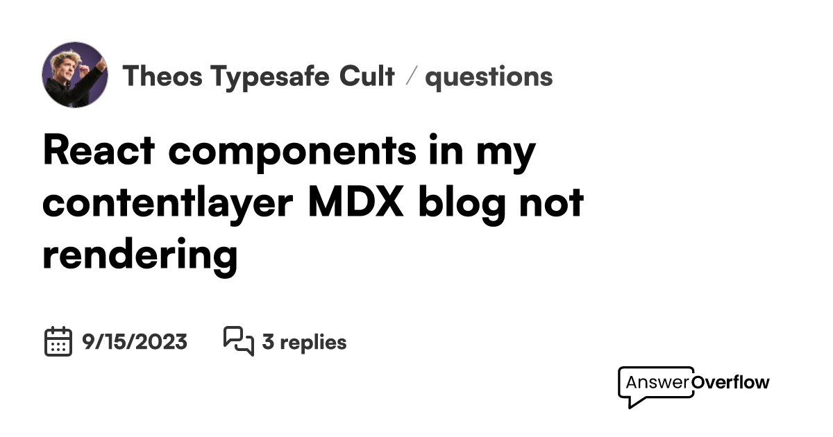 React Components In My Contentlayer Mdx Blog Not Rendering Theos Typesafe Cult