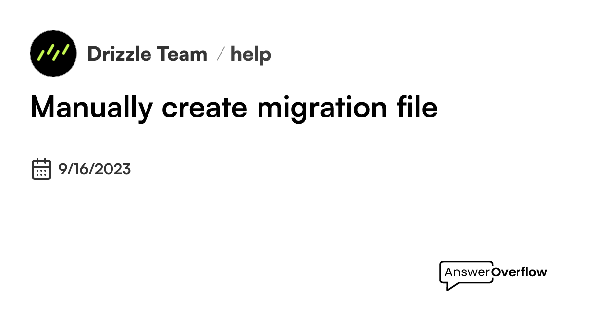 Manually create migration file - Drizzle Team