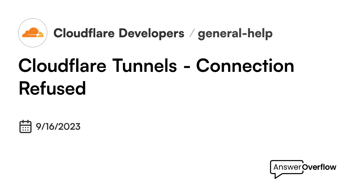 Cloudflare Tunnels - Connection Refused - Cloudflare Developers