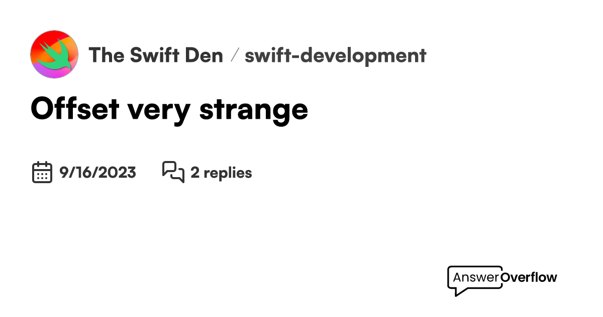 Offset very strange - The Swift Den
