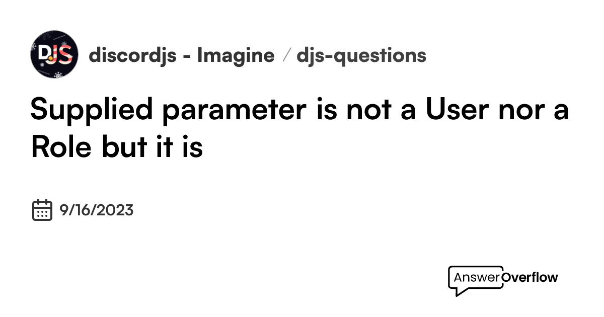 "Supplied parameter is not a User nor a Role", but it is? - discord.js ...