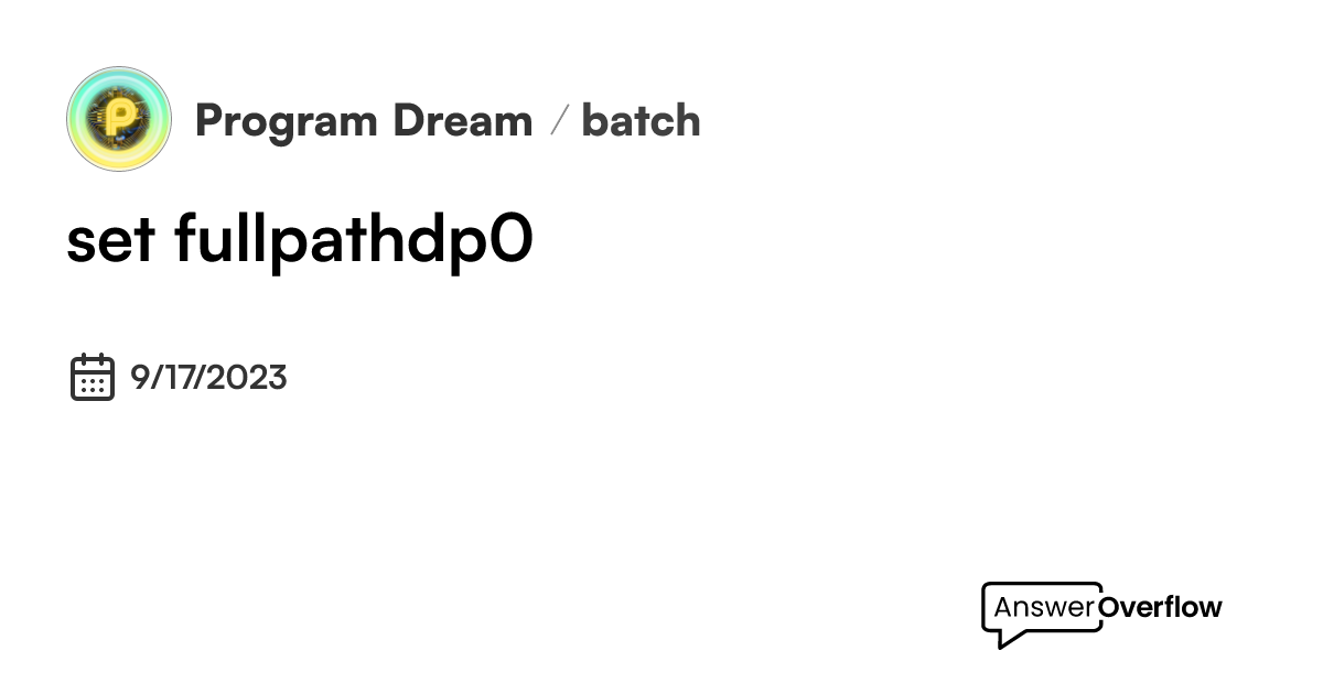 set "fullpath=%~dp0" - Program Dream