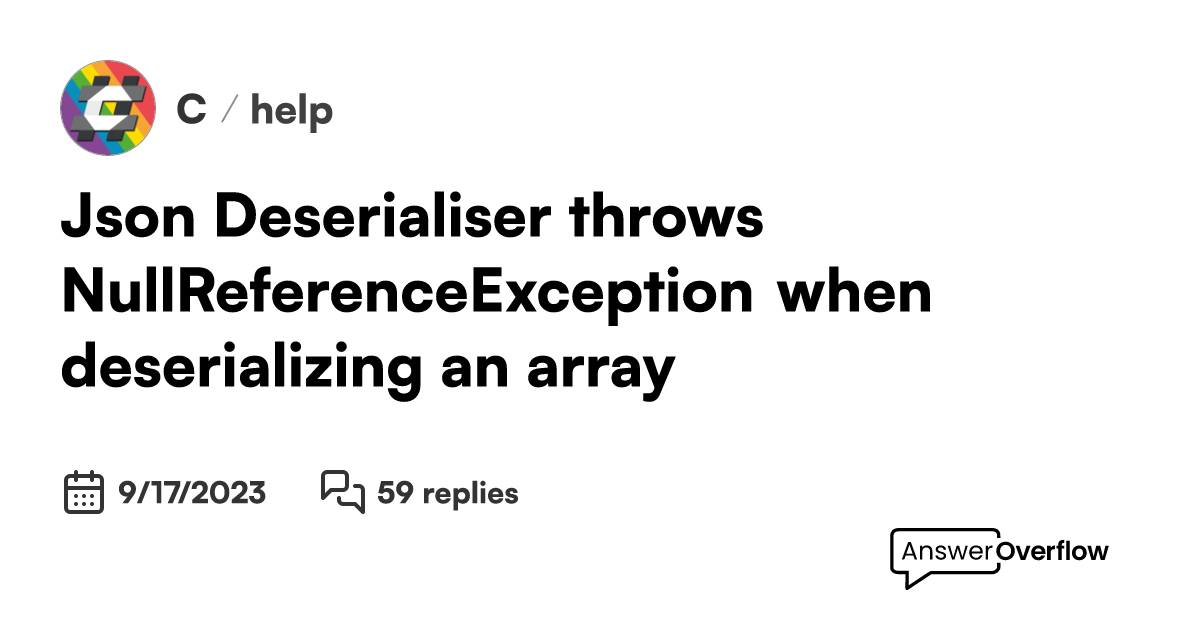 Json Deserialiser Throws Nullreferenceexception When Deserializing An