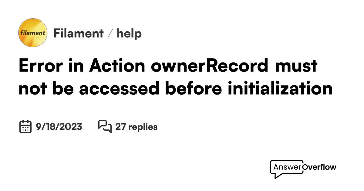 Error in Action: "$ownerRecord must not be accessed before initialization" - Filament