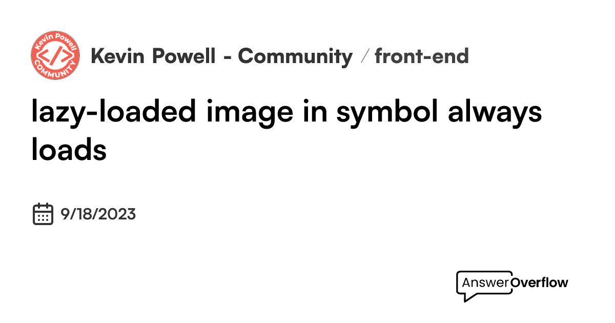 lazy-loaded ` ` in ` ` always loads - Kevin Powell - Community