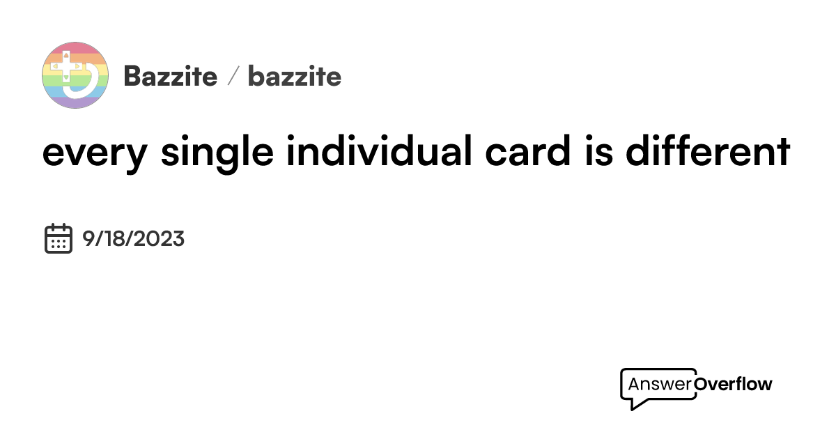 every single individual card is different - Universal Blue