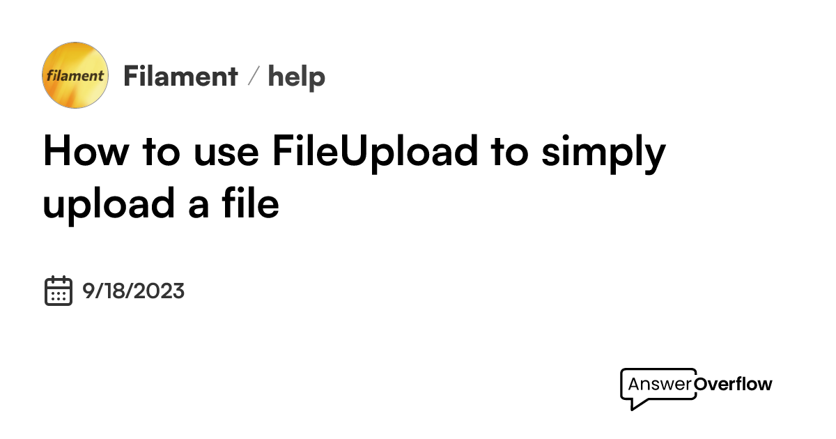 How to use FileUpload to simply upload a file...? 🤔 - Filament