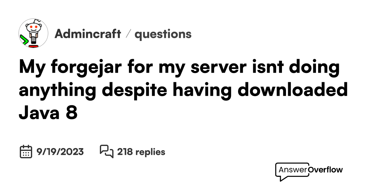 My forge.jar for my server isn't doing anything despite having downloaded Java 8 - Admincraft