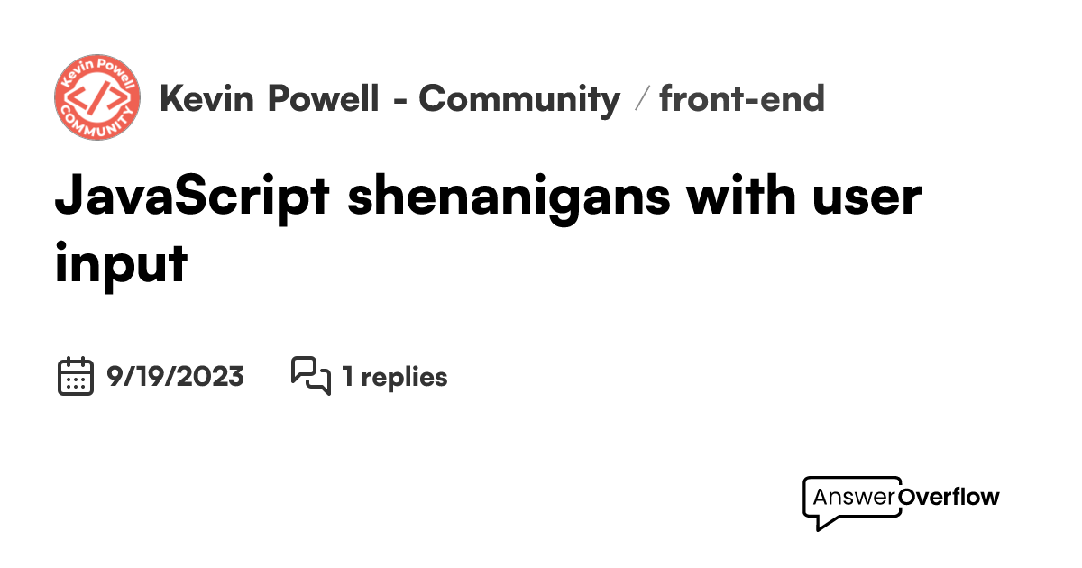 JavaScript shenanigans with user input - Kevin Powell - Community