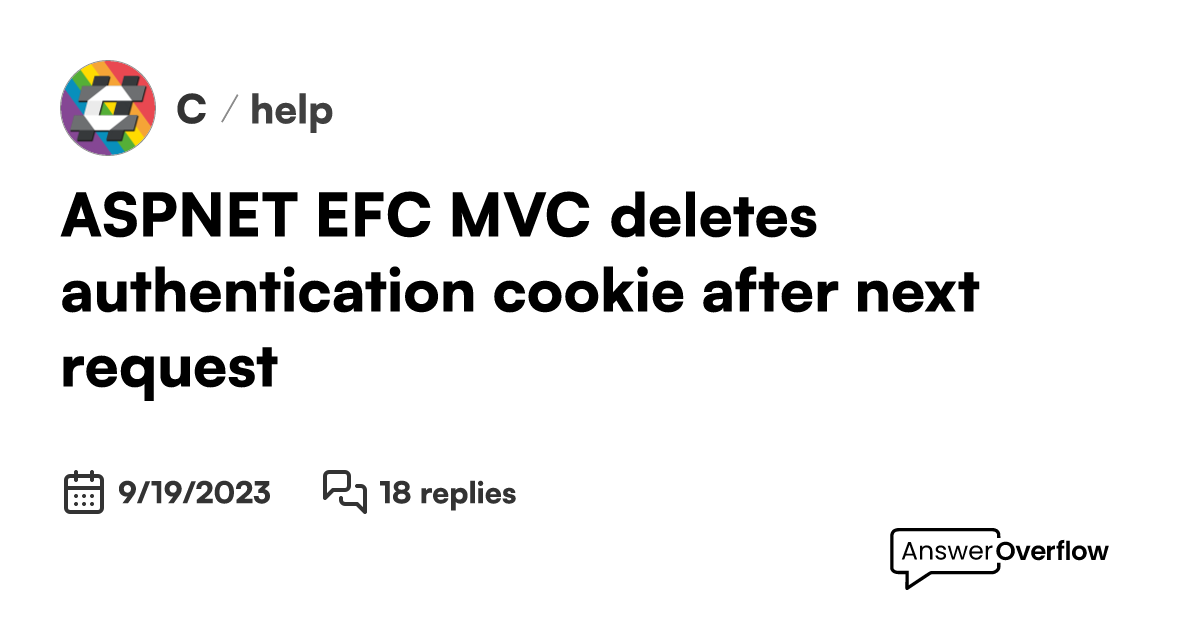 Aspnet Efc Mvc Deletes Authentication Cookie After Next Request C