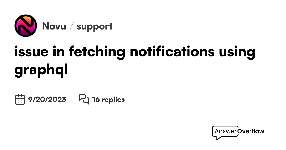 Issue In Fetching Notifications Using Graphql Novu