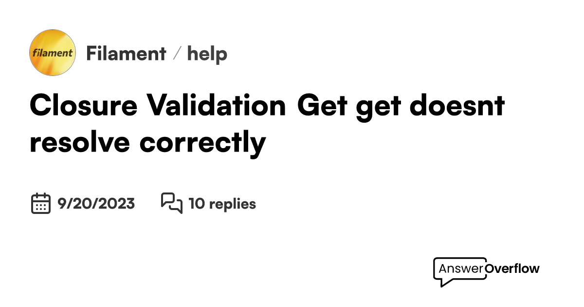 Closure Validation Get Get Doesnt Resolve Correctly Filament