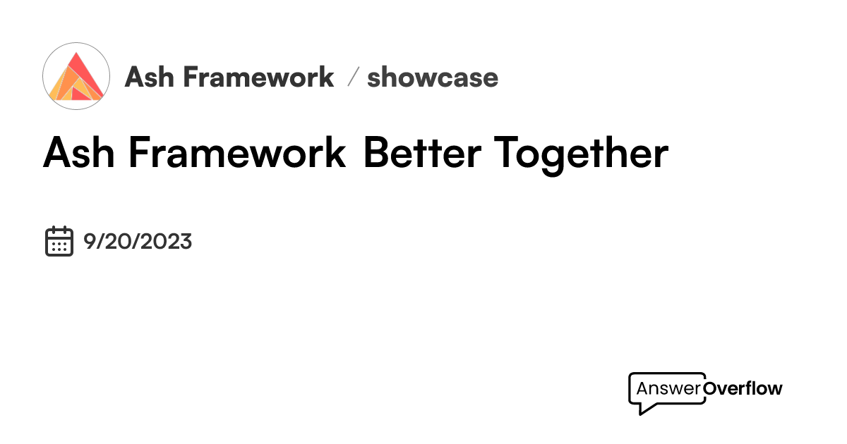 Ash Framework: Better Together - Ash Elixir
