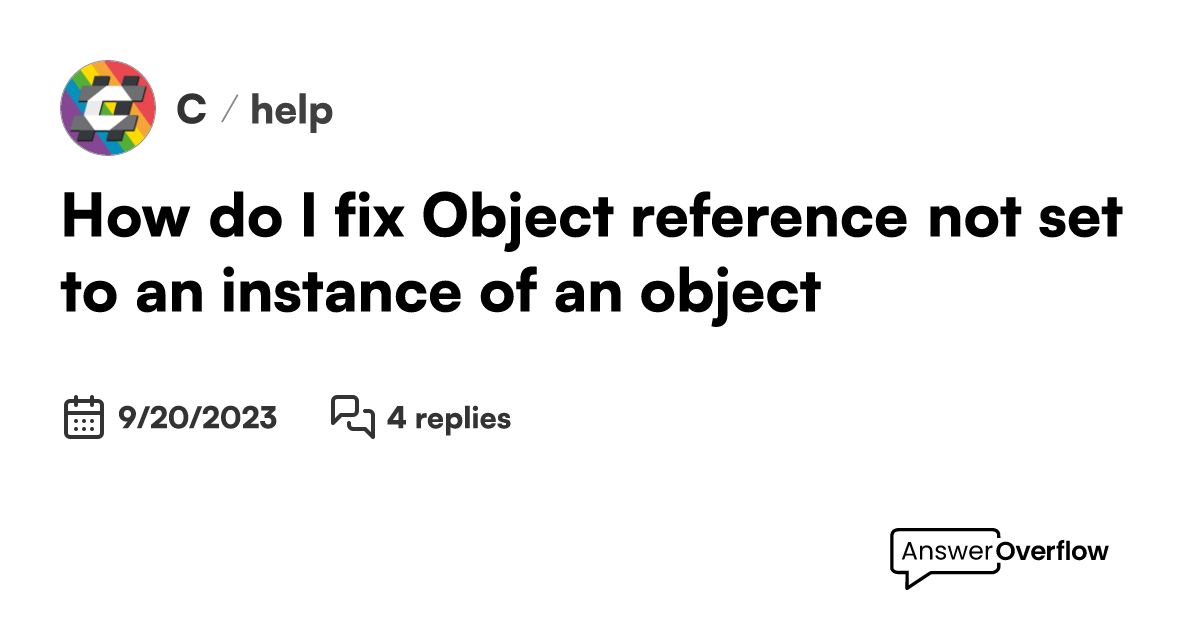 How Do I Fix Object Reference Not Set To An Instance Of An Object C