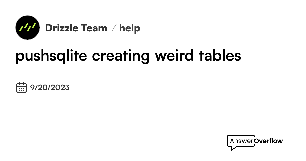 push:sqlite creating weird tables - Drizzle Team