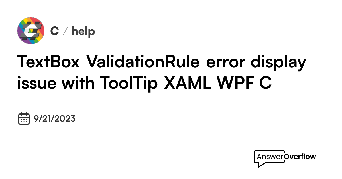 TextBox ValidationRule error display issue with ToolTip [XAML, WPF, C#] - C#