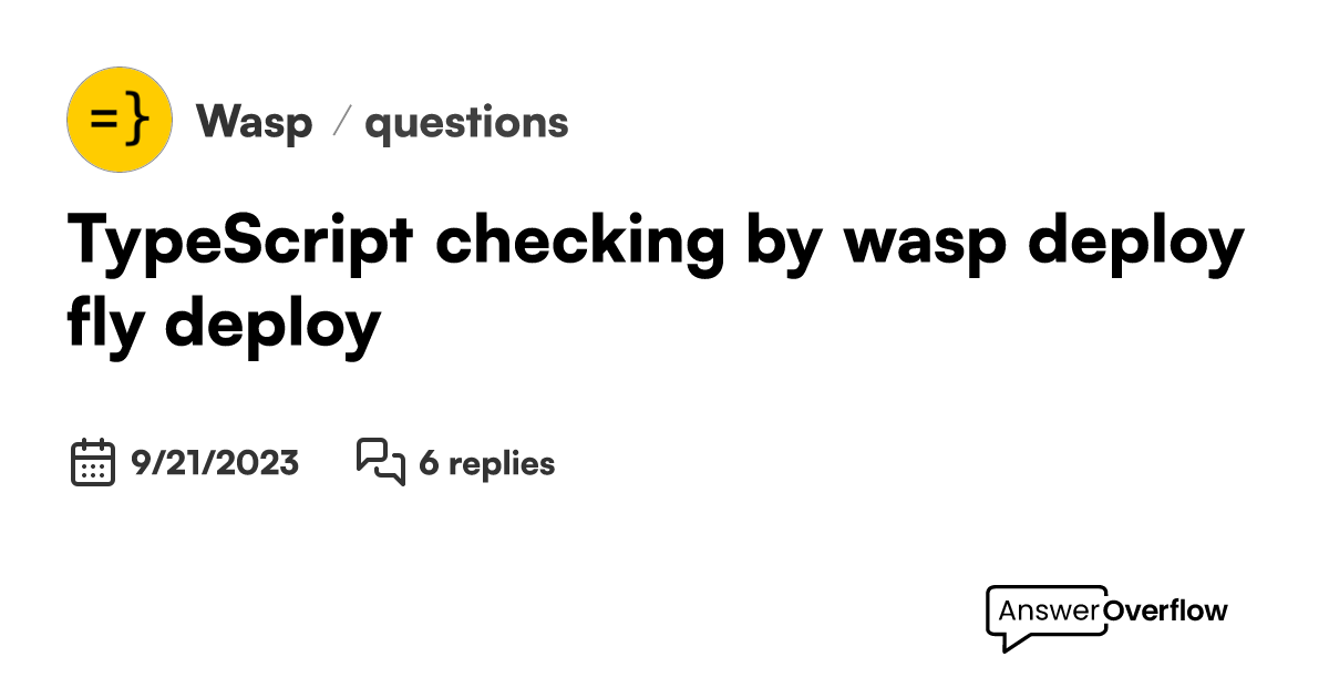 TypeScript checking by "wasp deploy fly deploy"? - Wasp